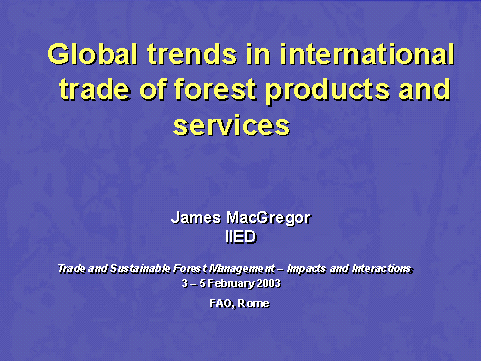 Trade and Sustainable Forest Management - Impacts and Interactions