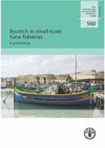 FAO Fisheries and Aquaculture Department - Bycatch in small-scale tuna ...