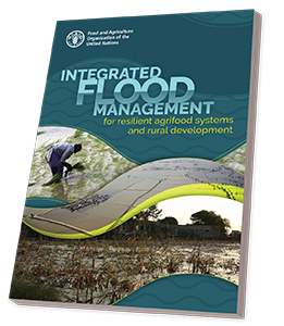 FAO launches landmark report on 'Integrated flood management for resilient agrifood systems and ...
