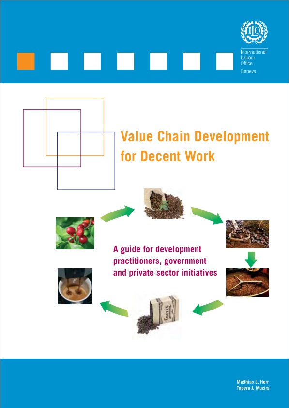 Value chain development for decent work - How to create employment and ...
